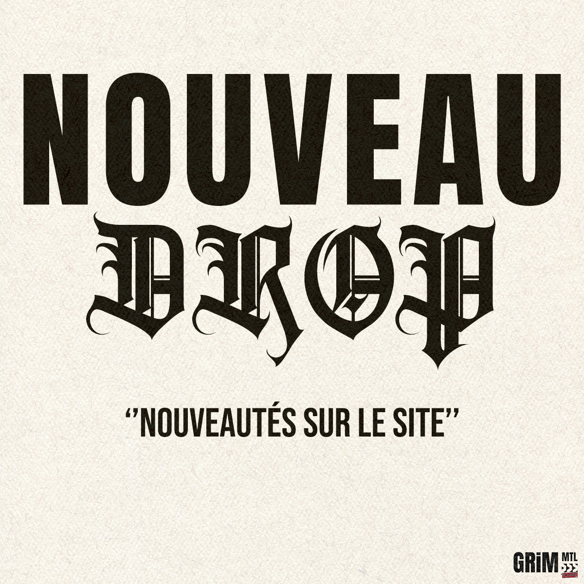 New drop – GRiM MTL